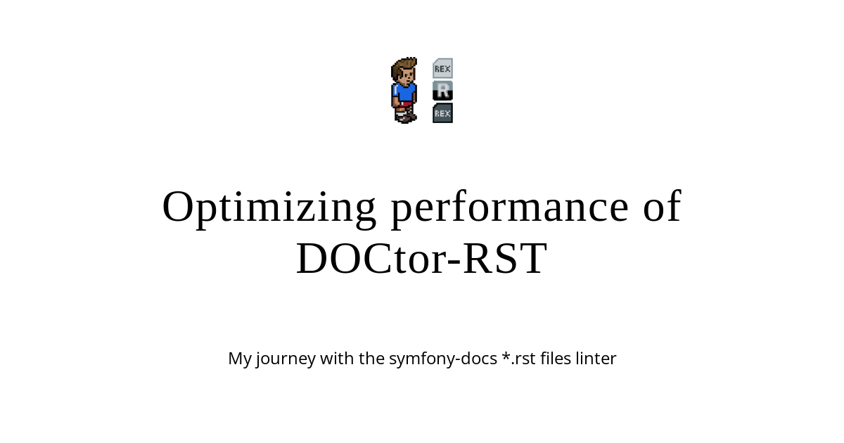 DOCtor-RST speedup | My developer experience
